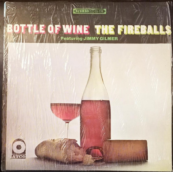 The Fireballs Featuring Jimmy Gilmer – Bottle Of Wine (LP-Used) – Vals halla Records