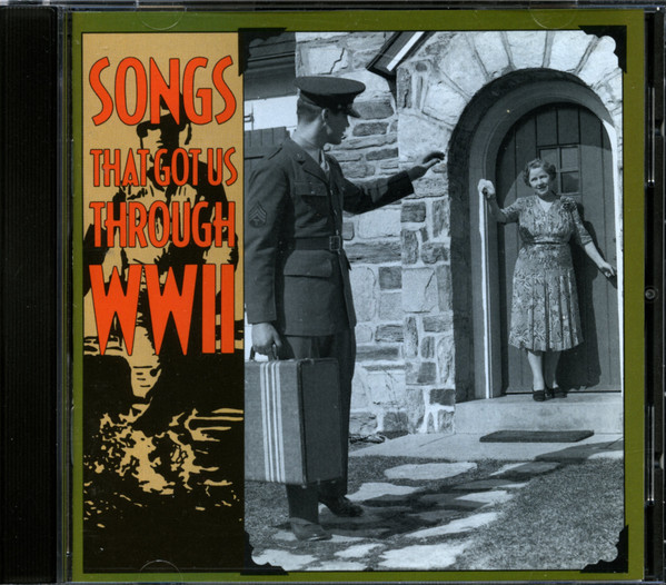 Various – Songs That Got Us Through WWII (CD-Used) – Vals halla Records