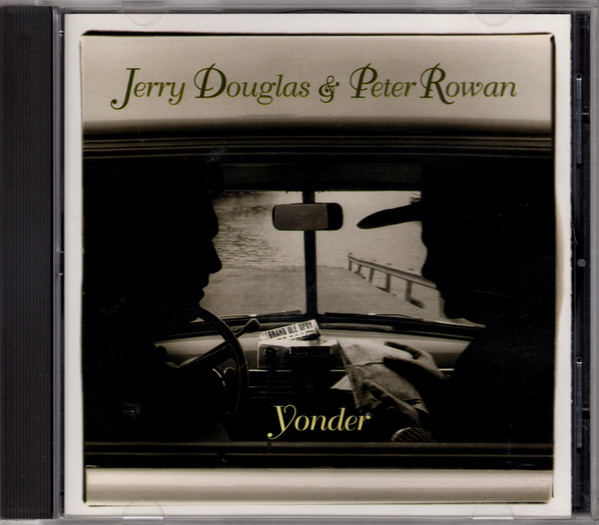 Jerry Douglas & Peter Rowan – Yonder (CD-Used) – Vals halla Records