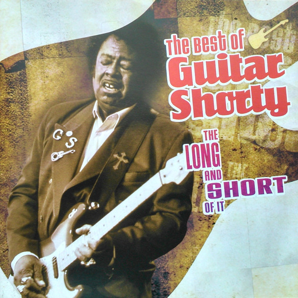 Guitar Shorty – The Long And Short Of It (The Best Of Guitar Shorty ...
