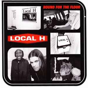Local H – Bound For The Floor (CD-Used) – Vals halla Records