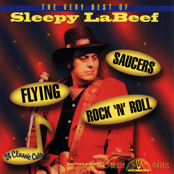 Sleepy La Beef – The Very Best Of Sleepy LaBeef – Flying Saucers Rock ...