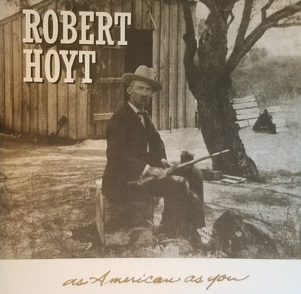 Robert Hoyt – As American As You (CD-Used) – Vals halla Records