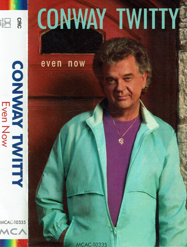 Conway Twitty – Even Now (CS-Used) – Vals halla Records