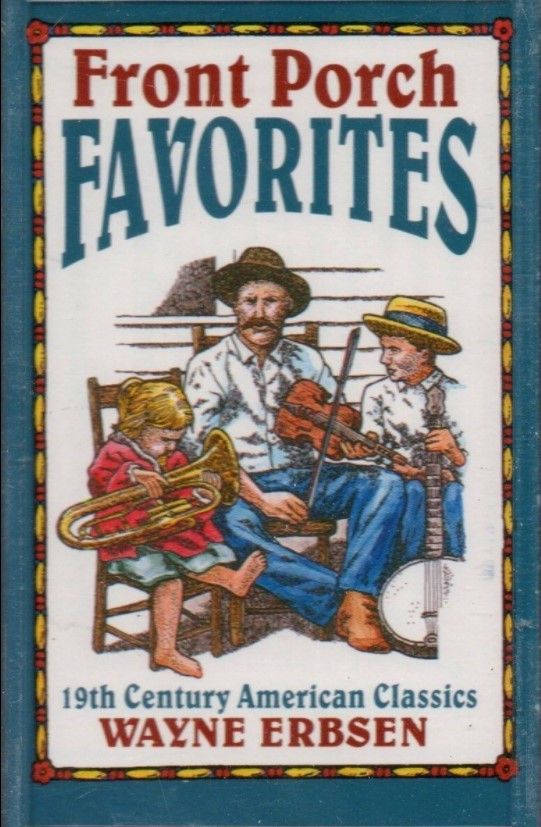 Wayne Erbsen – Front Porch Favorites (CS-Used) – Vals halla Records