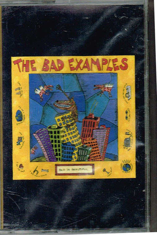 Bad Examples – Bad Is Beautiful (CS-Used) – Vals halla Records