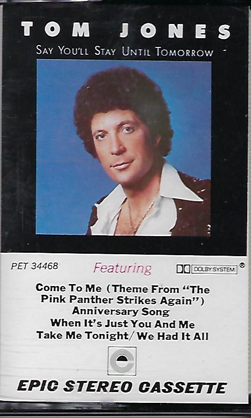 Tom Jones – Say You’ll Stay Until Tomorrow (CS-Used) – Vals halla Records