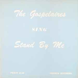 Gospelaires – The Gospelaires Sing Stand By Me (LP-Used) – Vals halla ...