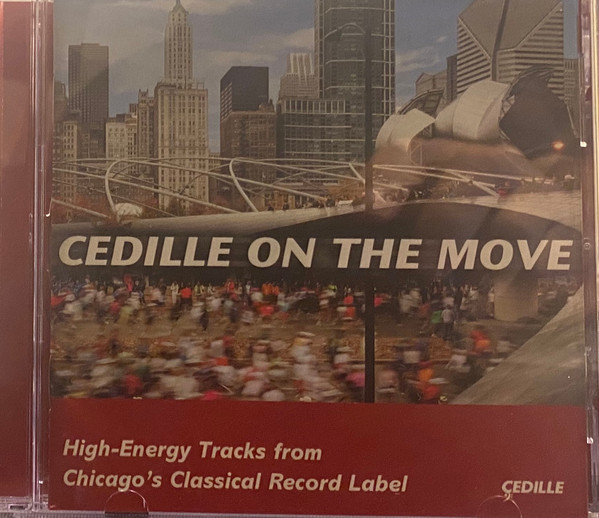 Various – Cedille On The Move (High-Energy Tracks From Chicago’s ...