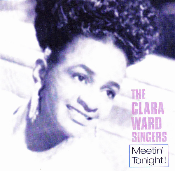 The Clara Ward Singers – Meetin’ Tonight! (CD-Used) – Vals halla Records