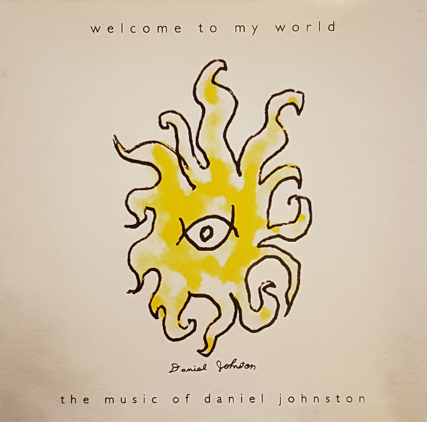 Daniel Johnston – Welcome To My World… The Music Of Daniel Johnston (CD-Used) – Vals halla Records
