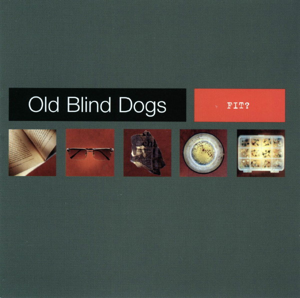Old Blind Dogs – Fit? (CD-Used) – Vals halla Records