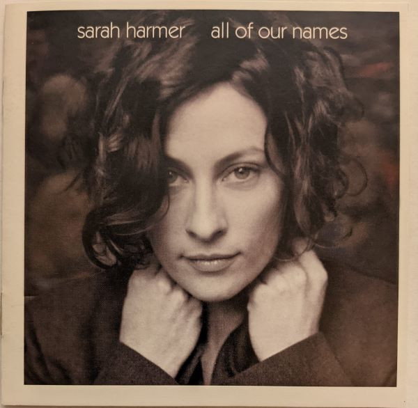 Sarah Harmer – All Of Our Names (CD-Used) – Vals halla Records