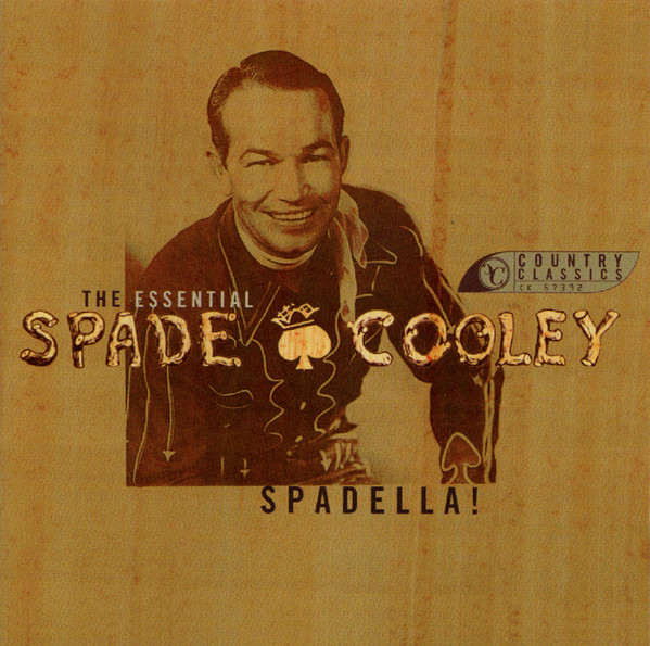 Spade Cooley And His Orchestra – Spadella! The Essential Spade Cooley (CD-Used) – Vals halla Records