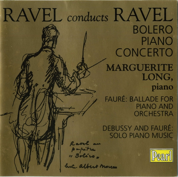 Maurice Ravel Conducts Maurice Ravel With Marguerite Long – Ravel, Faure, Debussy (CD-Used ...