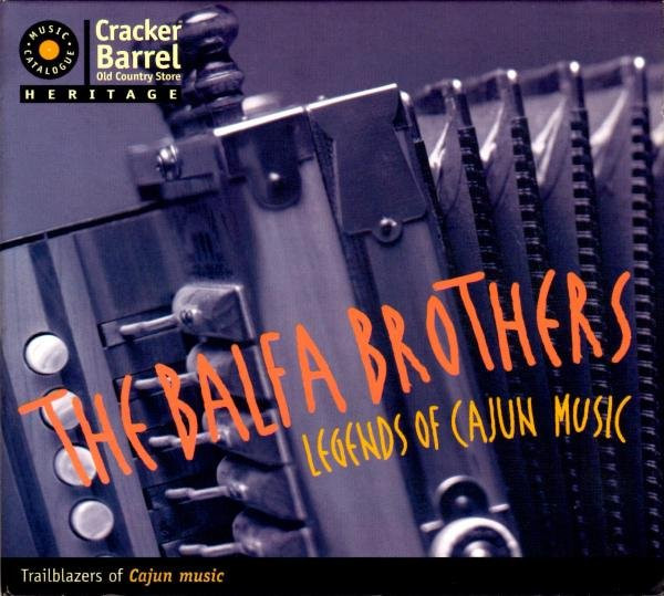 The Balfa Brothers – Legends Of Cajun Music (CD-Used) – Vals halla Records