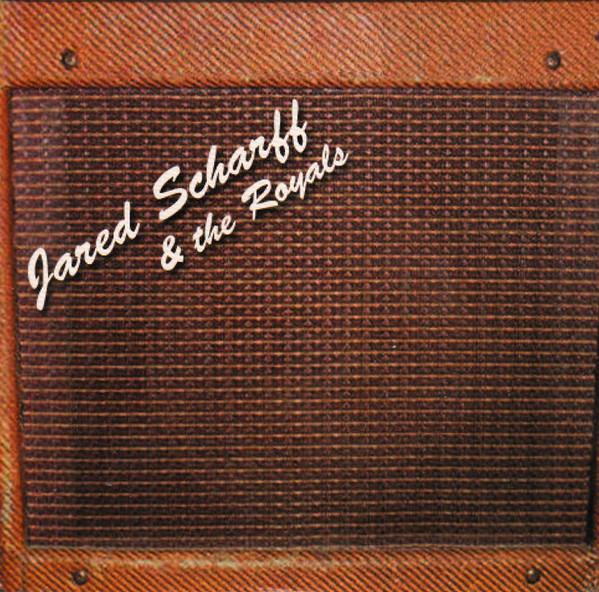 Jared Scharff & The Royals – Jared Scharff & The Royals (CD-Used ...