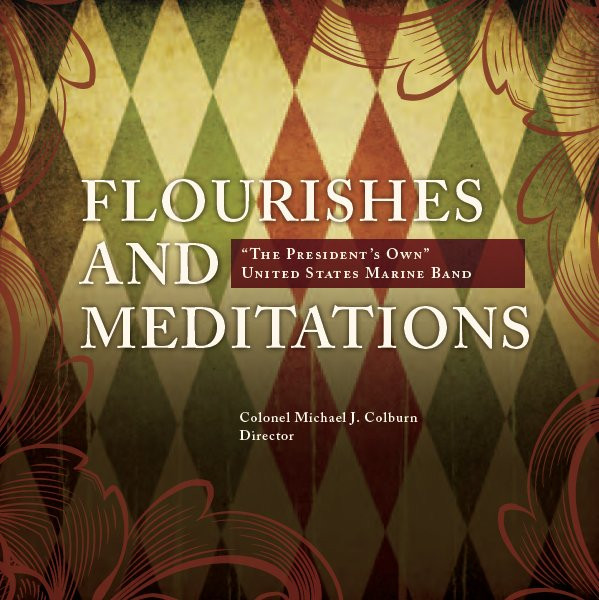 U.S. Marine Band, Michael J. Colburn – Flourishes And Meditations (CD ...